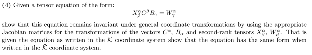 Solved (4) Given a tensor equation of the form: show that | Chegg.com