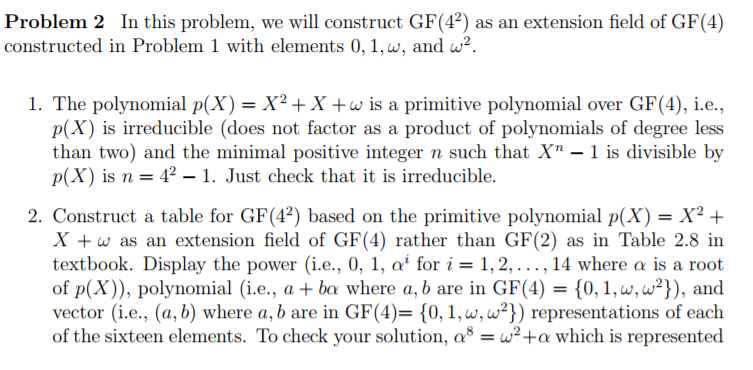 Solved Problem 2 In this problem, we will construct GF (42) | Chegg.com