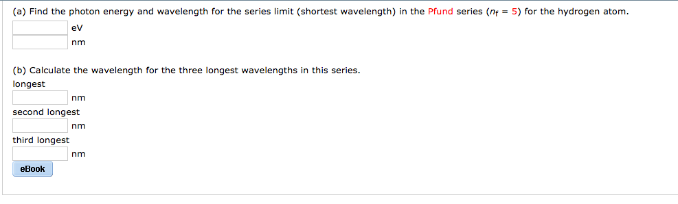 Solved Find the photon energy and wavelength for the series | Chegg.com
