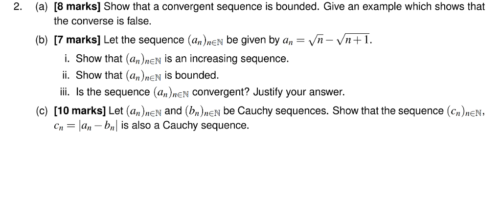 Solved 2. (a) [8 marks] Show that a convergent sequence is | Chegg.com