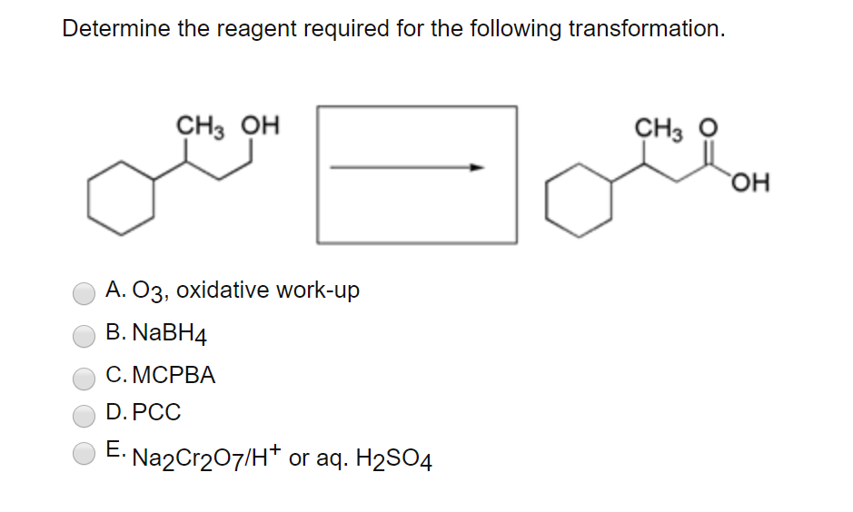 Solved Determine the reagent required for the following | Chegg.com