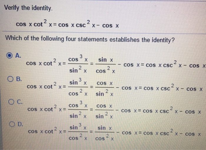 Solved Verify The Identity Cos X Cot 2 X Cos X Csc 2 X Chegg