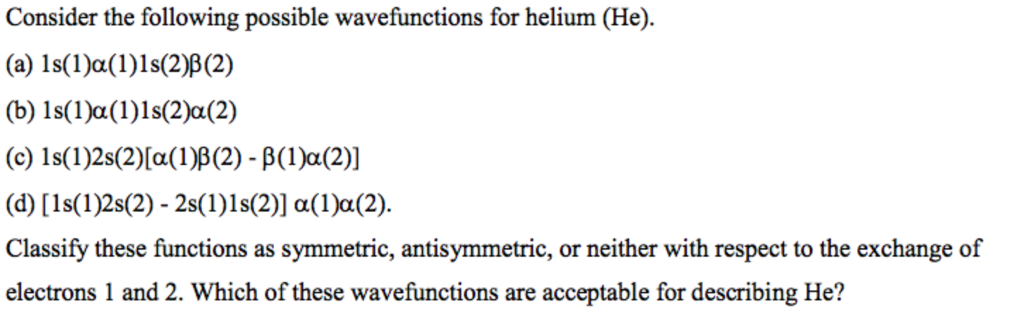 Solved Consider The Following Possible Wavefunctions For