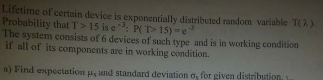 Solved Lifetime of certain device is exponentially | Chegg.com