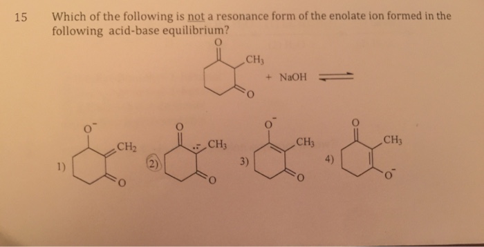 Solved 1 Which one of the following has two different enol | Chegg.com