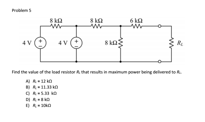 Solved Find the Value of the load resistor RL that results | Chegg.com
