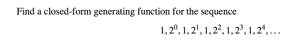 Solved Find A Closed Form Generating Function For The