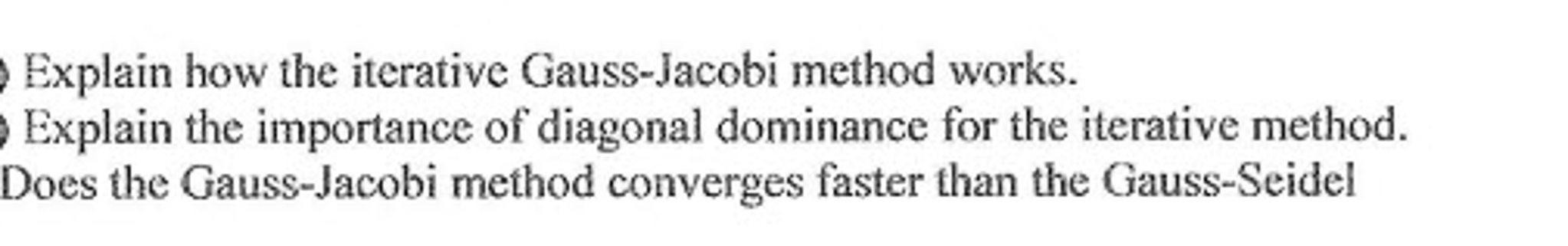 Solved Explain how the iterative Gauss-Jacobi method works. | Chegg.com