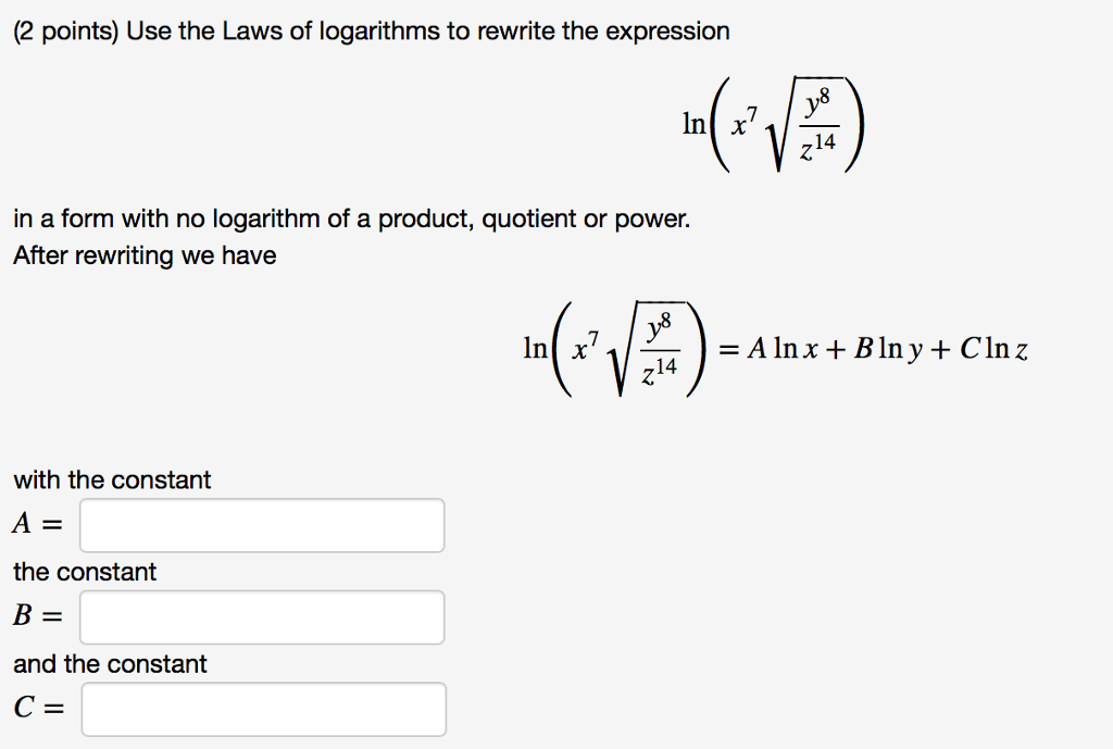 Solved (2 points) Use the Laws of logarithms to rewrite the | Chegg.com
