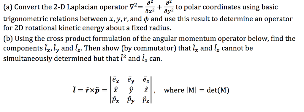 Solved (a) Convert the 2-D Laplacian operator nabla^2 = | Chegg.com