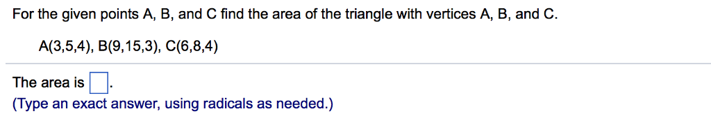Solved For the given points A, B, and C find the area of the | Chegg.com