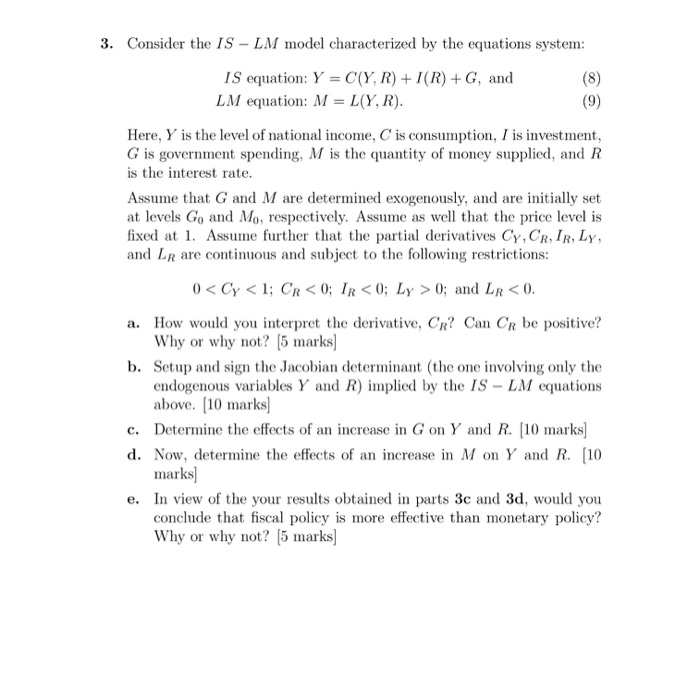 Solved Consider the IS - LM model characterized by the | Chegg.com
