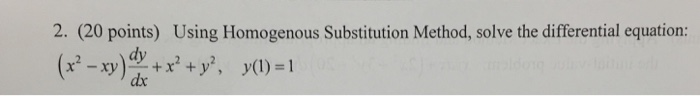 Solved Using Homogenous Substitution Method, solve the | Chegg.com