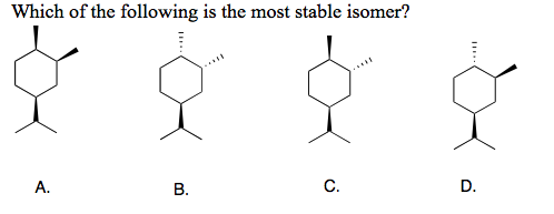 Solved Which of the following is the most stable isomer? C. | Chegg.com