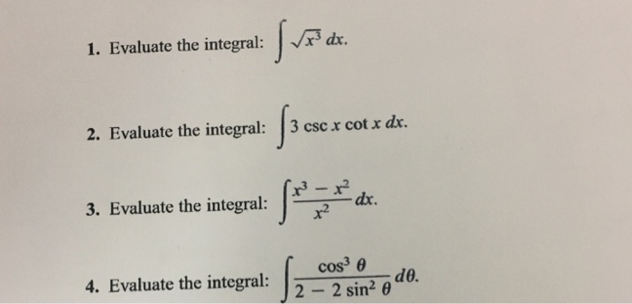 Solved Evaluate the integral: integral squareroot x^3 dx. | Chegg.com