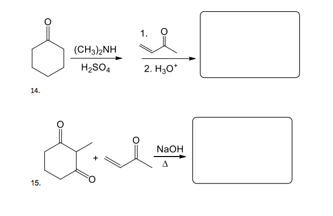 Solved 1. O (CH3)2NH H2SO4 2. H30 14. NaOH 15. | Chegg.com