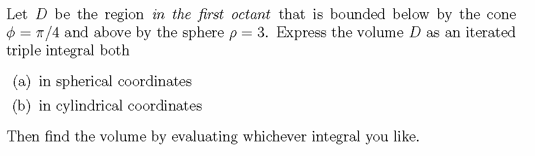 Solved Let D be the region in the first octant that is | Chegg.com