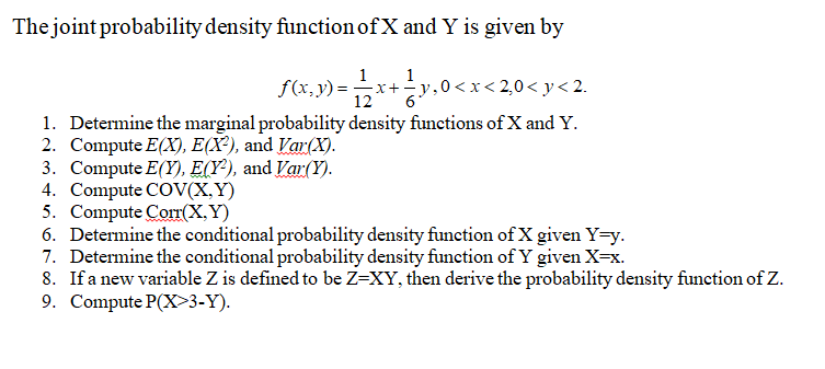 Solved The joint probability density functionofX and Y is | Chegg.com