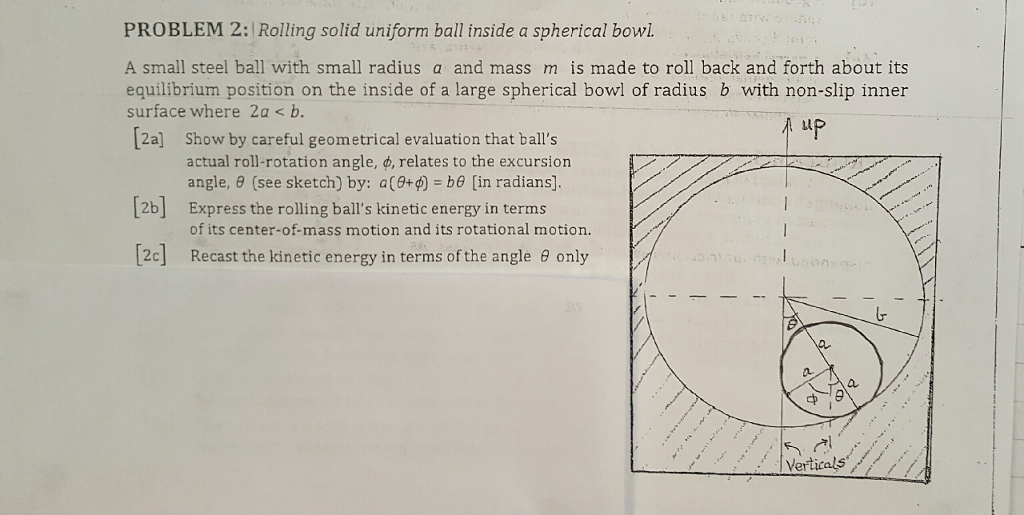 Solved Rolling solid uniform ball inside a spherical bowl. A | Chegg.com