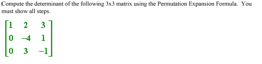 Solved Compute the determinant of the following 3x3 matrix | Chegg.com