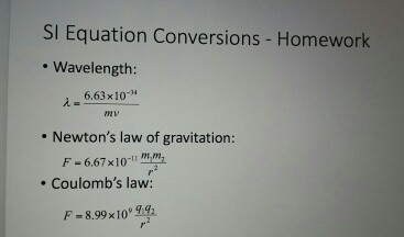 Solved SI Equation Conversions - Homework Wavelength λ = | Chegg.com