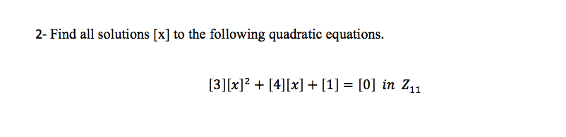 Solved Find all solutions [x] to the following quadratic | Chegg.com