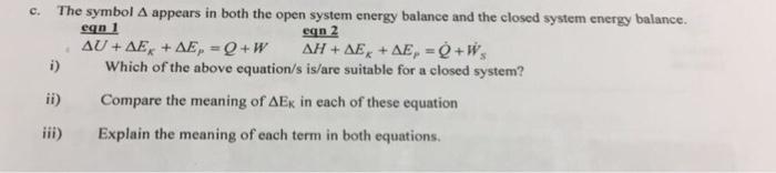 Solved The symbol Delta appears in both the open system | Chegg.com