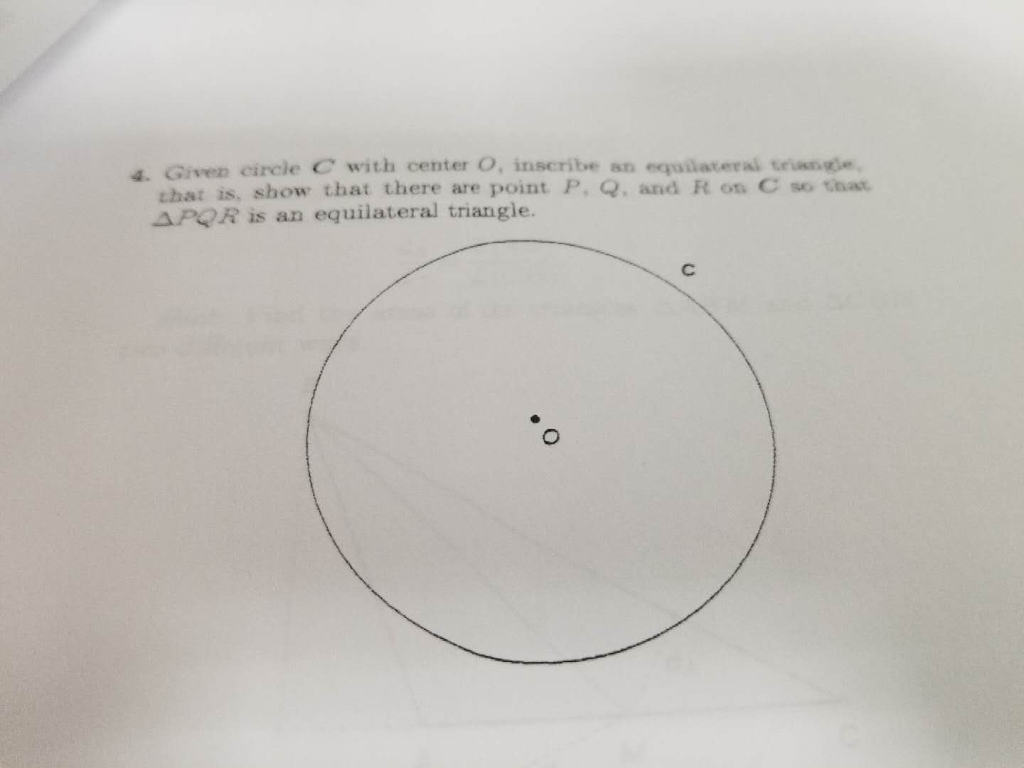 Solved Given circle C with center O, inscribe an equilateral | Chegg.com