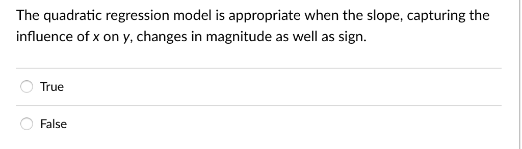 Solved The quadratic regression model is appropriate when | Chegg.com