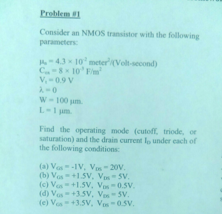 Solved Problem #1 Consider an NMOS transistor with the | Chegg.com
