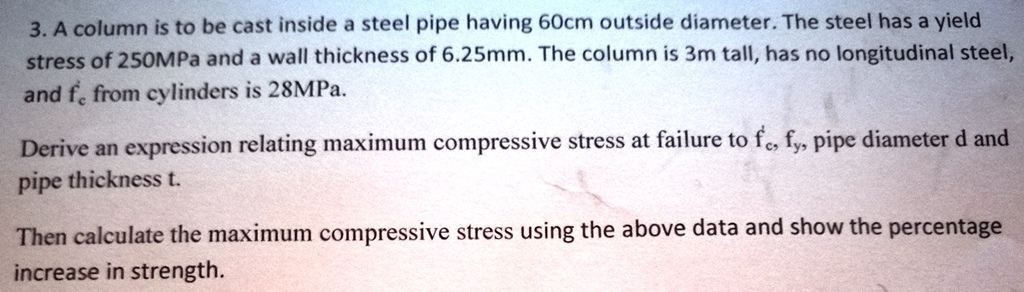 Solved A column is to be cast inside a steel pipe having | Chegg.com