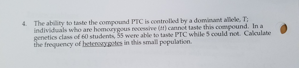 Solved The ability to taste the compound PTC is controlled | Chegg.com