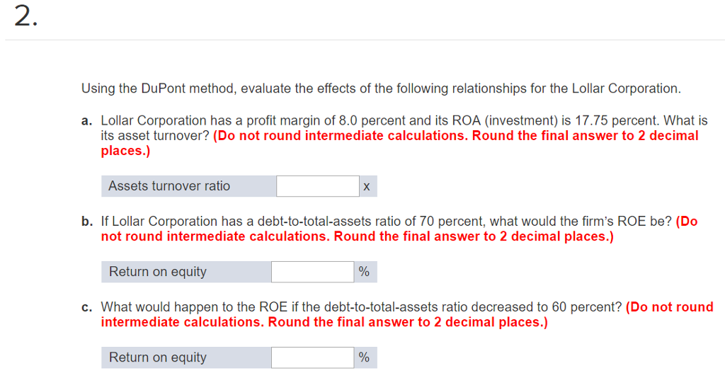 Solved 2. Using the DuPont method, evaluate the effects of | Chegg.com