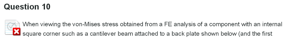 When viewing the von-Mises stress obtained from a FE | Chegg.com