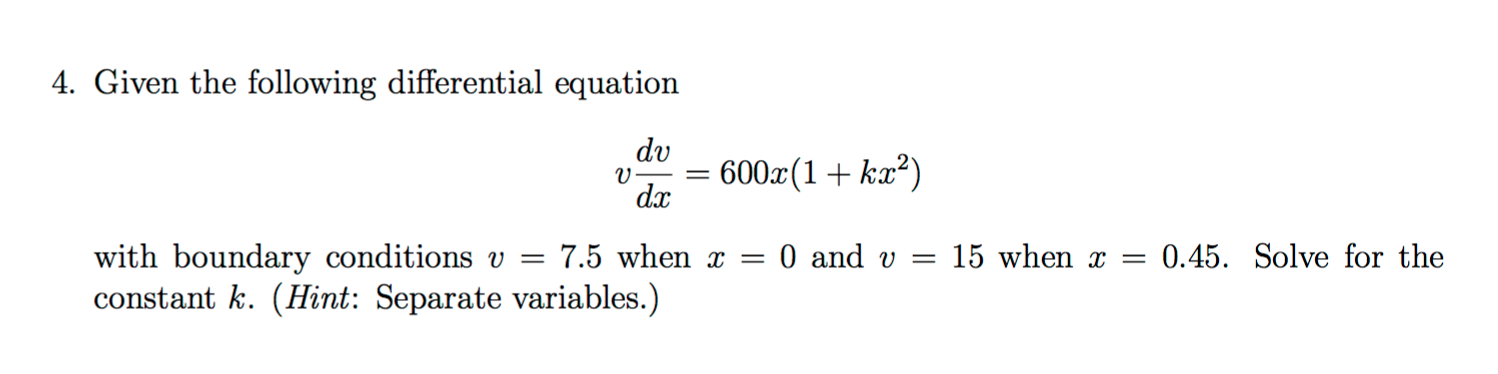 Solved Given the following differential equation v dv/dx = | Chegg.com
