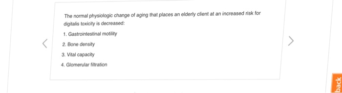 Solved The normal physiologic change of aging that places an | Chegg.com