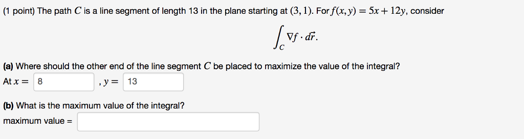 Solved The path C is a line segment of length 13 in the | Chegg.com
