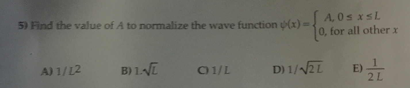 Solved Find the value of A to normalize the wave function | Chegg.com