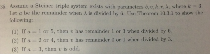 Assume a Steiner triple system exists with parameters | Chegg.com