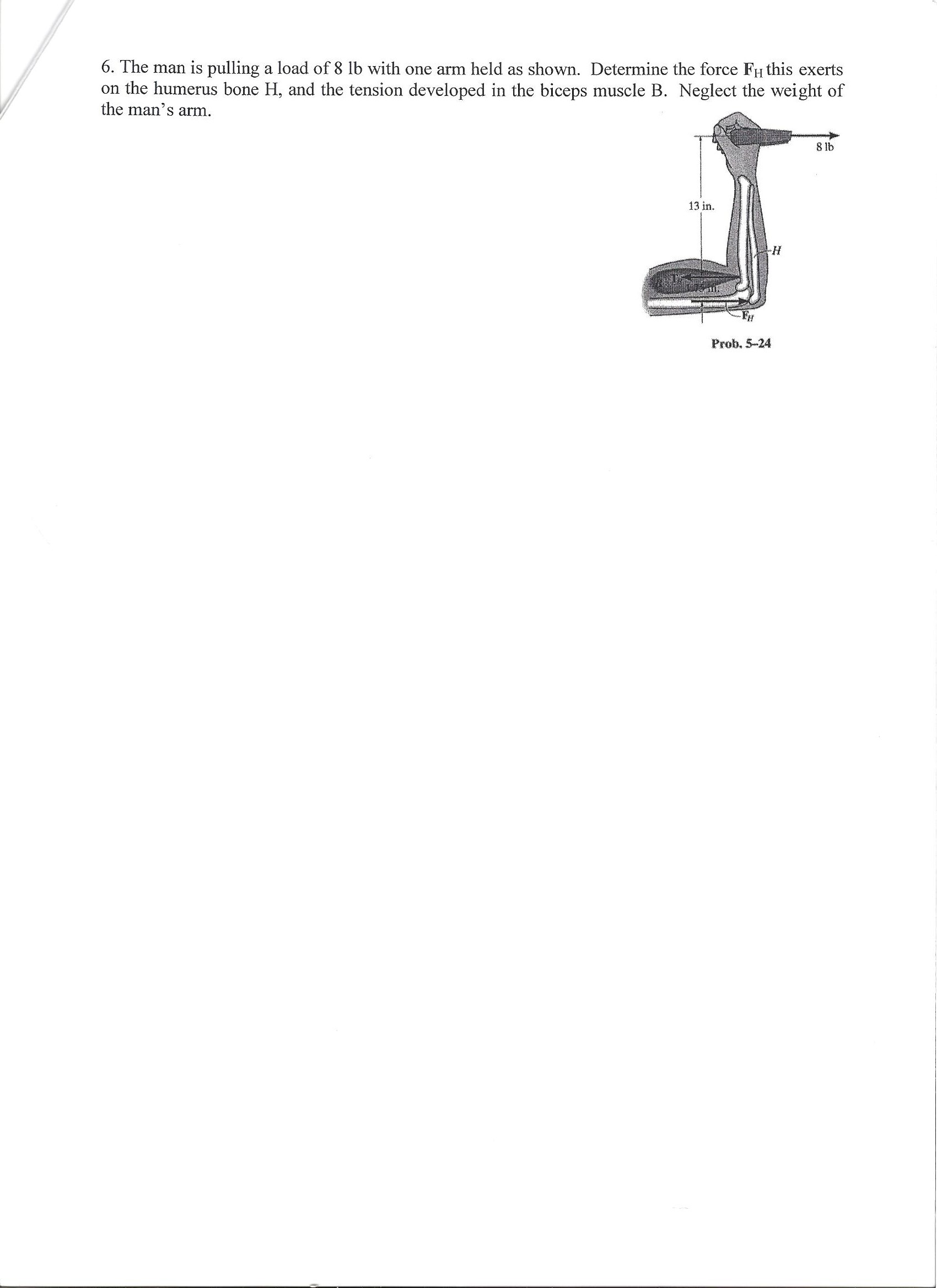 Solved The man is pulling a load of 8 lb with one arm held | Chegg.com