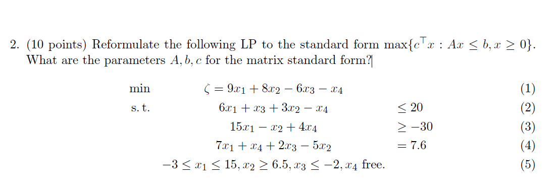 Solved Reformulate the following LP to the standard form | Chegg.com