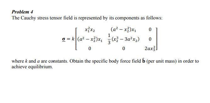 Solved Problem 4 The Cauchy stress tensor field is | Chegg.com