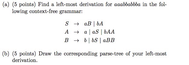 Solved Find a left-most derivation for aaabbabbba in the | Chegg.com