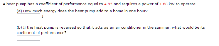 Solved A heat pump has a coefficient of performance equal to | Chegg.com