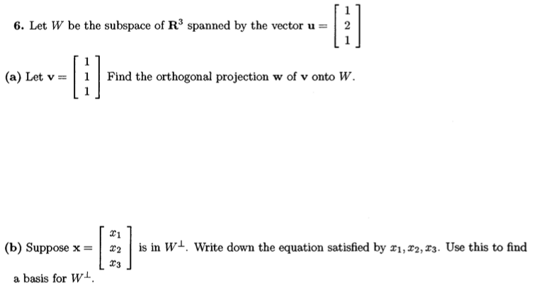 Solved Let W be the subspace of R3 spanned by the vector | Chegg.com