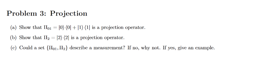 Solved Projection (a) Show that product_01 = |0>