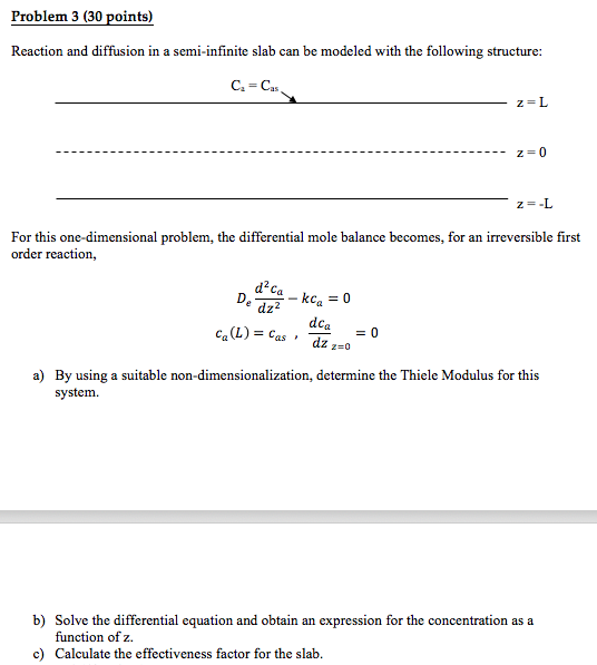 Solved Problem 3 (30 points) Reaction and diffusion in a | Chegg.com