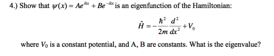 Solved Show that (x) = Aeikx + Be-ikx is an eigenfunction | Chegg.com