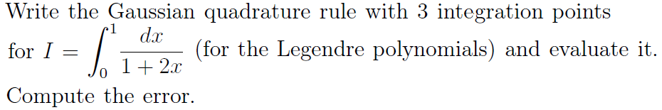 Solved Write the Gaussian quadrature rule with 3 integration | Chegg.com