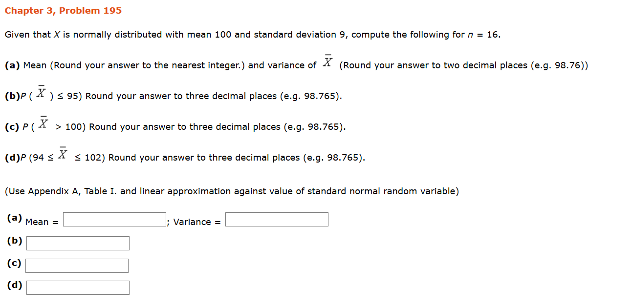 Solved Given that X is normally distributed with mean 100 | Chegg.com